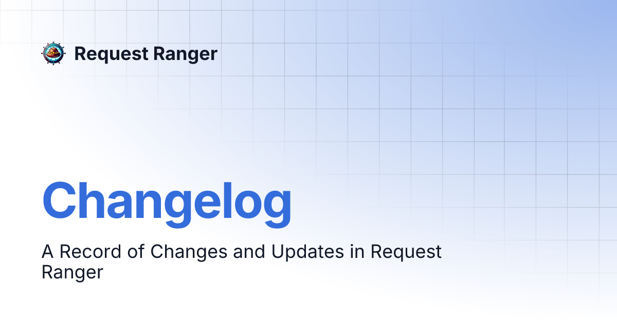 Changelog | Request Ranger